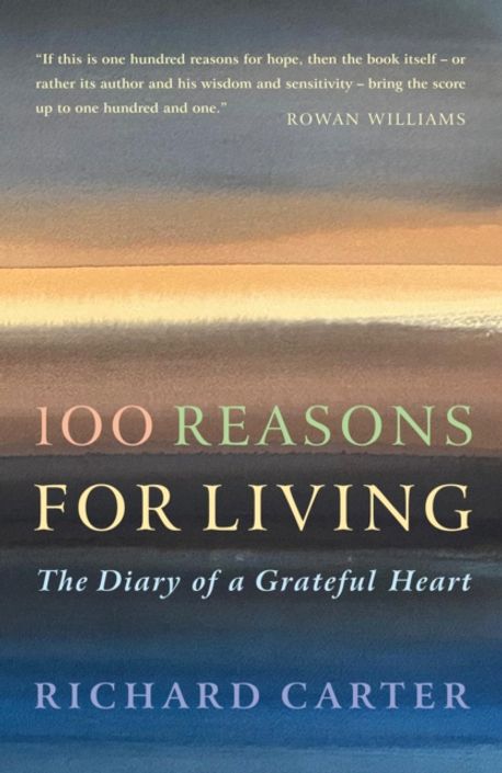 100 Reasons for Living | Carter, Richard - 교보문고
