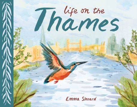 Life on the Thames | Emma Shoard - 교보문고