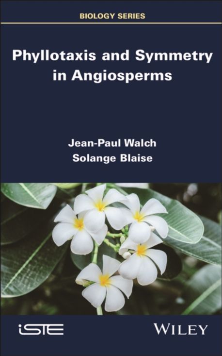 Phyllotaxis and Symmetry in Angiosperms | Jean-Paul Walch - 교보문고
