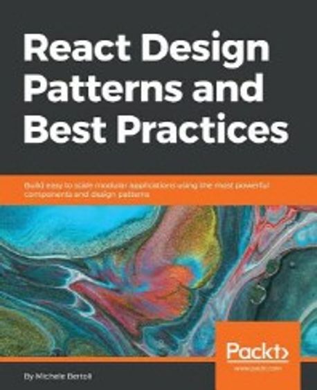 React Design Patterns and Best Practices | Michele Bertoli - 교보문고