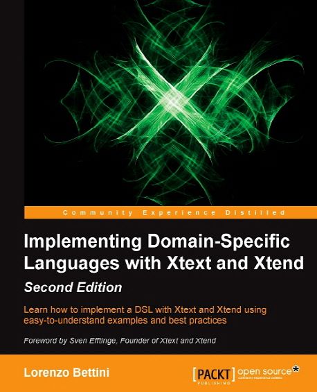 Implementing Domain Specific Languages with Xtext and Xtend | Lorenzo Bettini - 교보문고