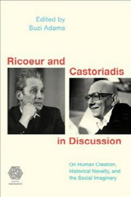 Ricoeur and Castoriadis in Discussion | Adams, Suzi (EDT) - 교보문고