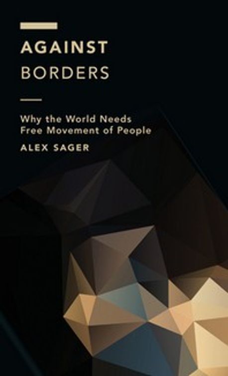 Against Borders | Sager, Alex - 교보문고