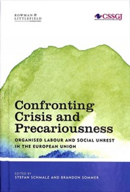 Confronting Crisis and Precariousness | Schmalz, Stefan - 교보문고