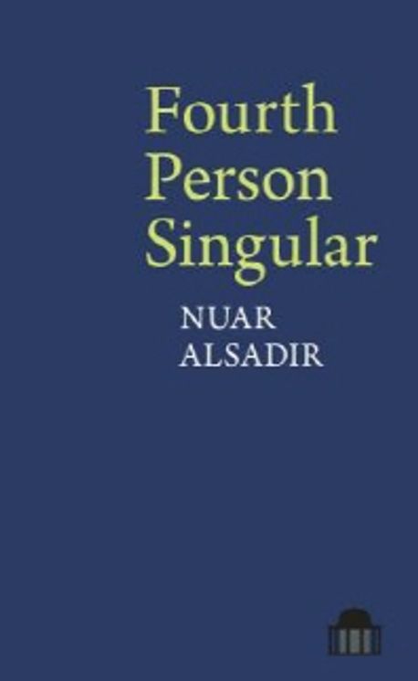 Fourth Person Singular | Nuar Alsadir - 교보문고