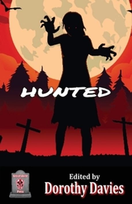 Hunted (Horror Anthology) | Davies, Dorothy - 교보문고