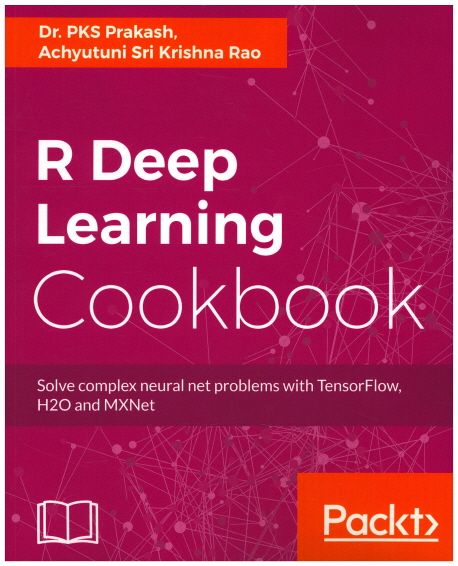 R Deep Learning Cookbook | Prakash, Dr Pks - 교보문고