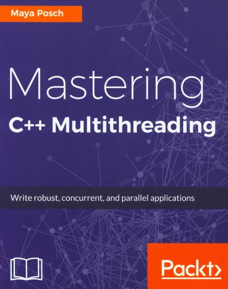 Mastering C++ Multithreading | Maya Posch - 교보문고