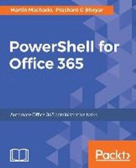 PowerShell for Office 365 | Martin Machado - 교보문고