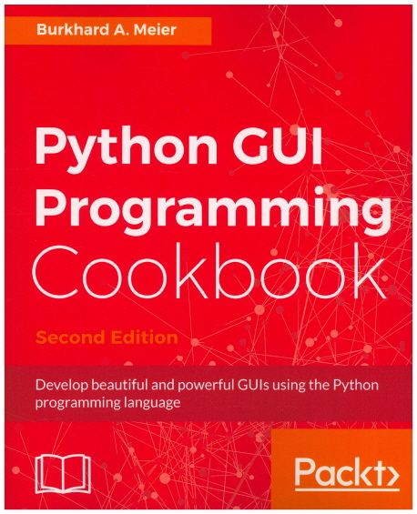 Python GUI Programming Cookbook | Burkhard A. Meier - 교보문고