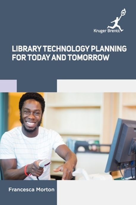 Library Technology Planning for Today and Tomorrow | Morton, Francesca ...