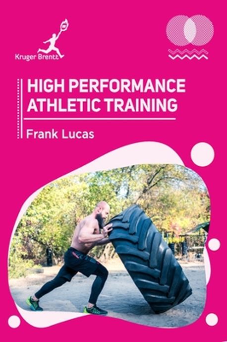 High Performance Athletic Training | Lucas, Frank - 교보문고
