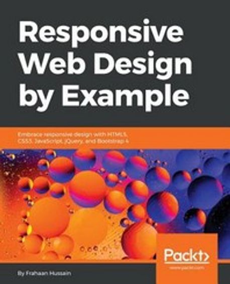 Responsive Web Design by Example | Frahaan Hussain - 교보문고