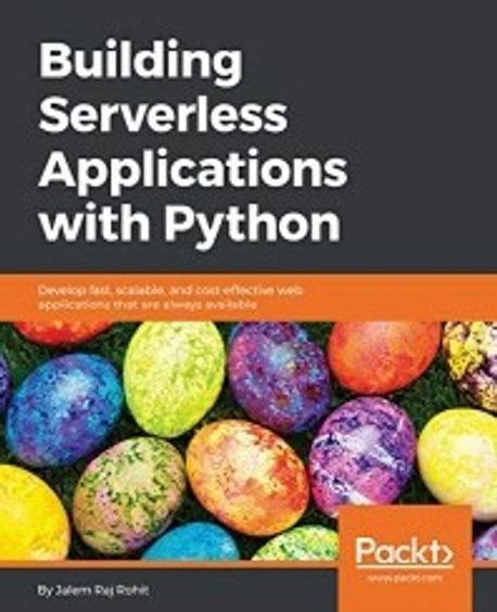 Building Serverless Applications with Python | Raj Rohit, Jalem - 교보문고