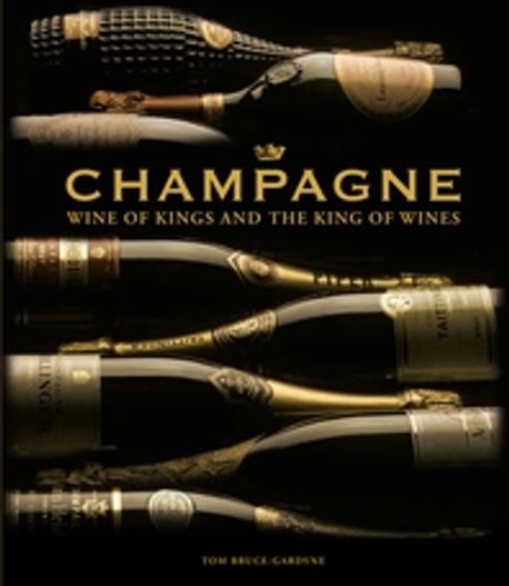 Champagne | Tom Bruce-Gardyne - 교보문고