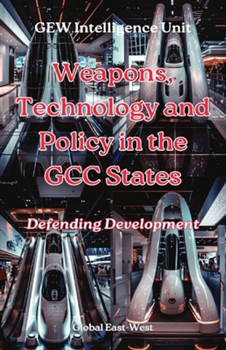 Weapons, Technology and Policy in the GCC States | Intelligence Unit ...
