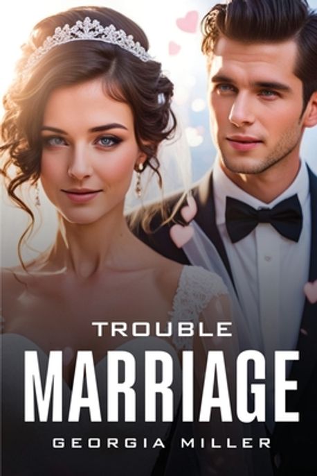 Trouble Marriage | Miller, Georgia - 교보문고
