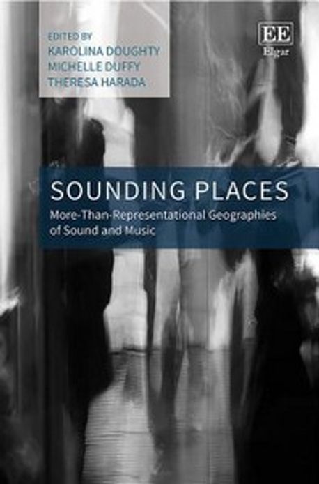 Sounding Places | Doughty, Karolina ; Duffy, Michelle ; Harada, Theresa ...