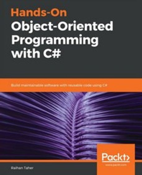 Hands-On Object-Oriented Programming with C# | Raihan Taher - 교보문고