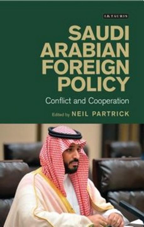 Saudi Arabian Foreign Policy | Patrick, Neil - 교보문고