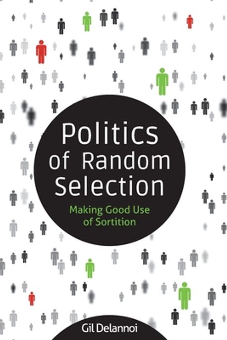 Politics of Random Selection | Delannoi, Gil - 교보문고