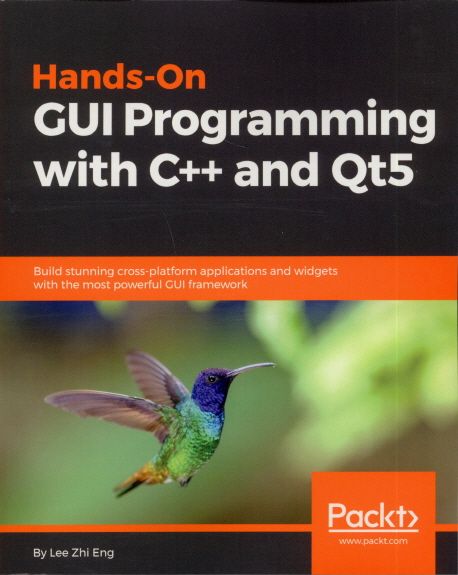 Hands-On GUI Programming with C++ and Qt5 | Lee Zhi Eng - 교보문고