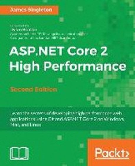 ASP.NET Core 2 High Performance | James Singleton - 교보문고