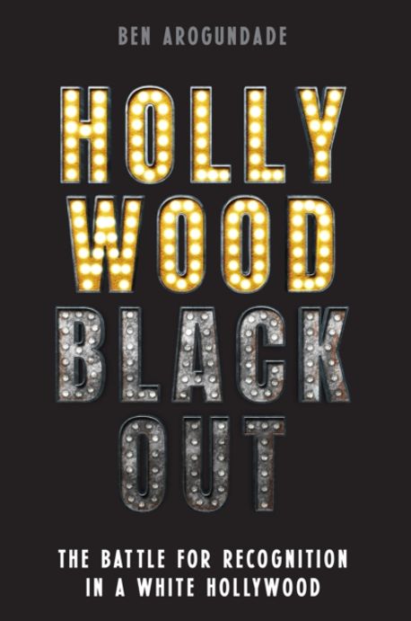 Hollywood Blackout | Ben Arogundade - 교보문고
