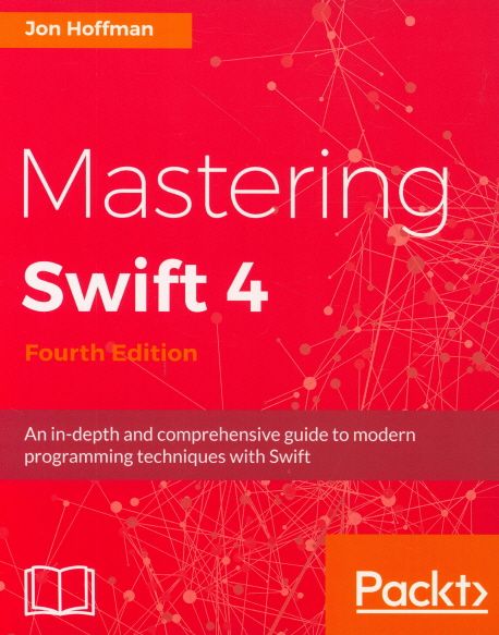 Mastering Swift 4 | Jon Hoffman - 교보문고