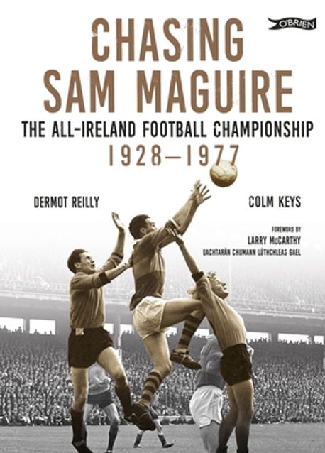 Chasing Sam Maguire | Dermot Reilly - 교보문고