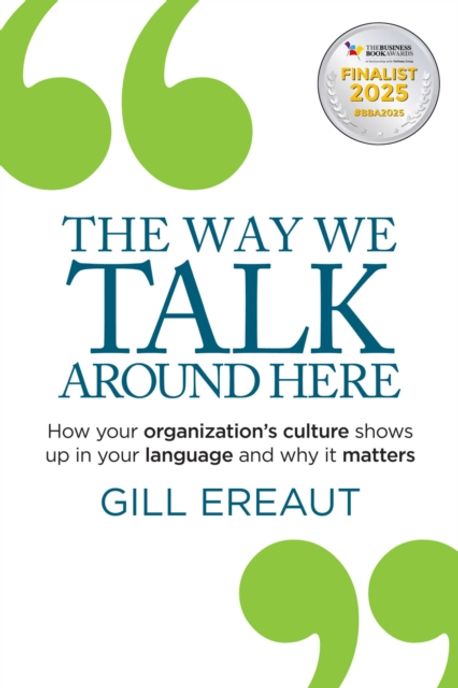 The Way We Talk Around Here | Gill Ereaut - 교보문고
