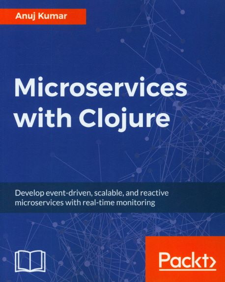 Microservices with Clojure | Anuj Kumar - 교보문고