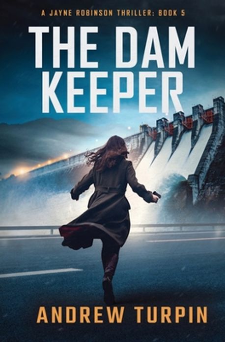 The Dam Keeper | Turpin, Andrew - 교보문고