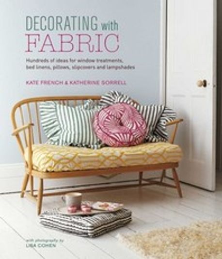 Decorating with Fabric | Kate French - 교보문고