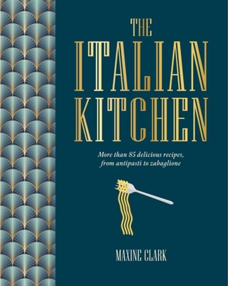 The Italian Kitchen | Clark, Maxine - 교보문고