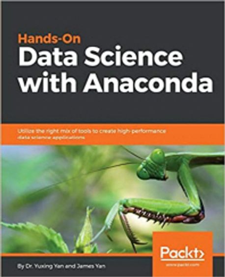 Hands-On Data Science with Anaconda | Dr. Yuxing Yan - 교보문고