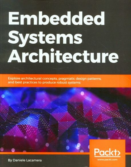 Embedded Systems Architecture(Paperback) | Lacamera, Daniele - 교보문고
