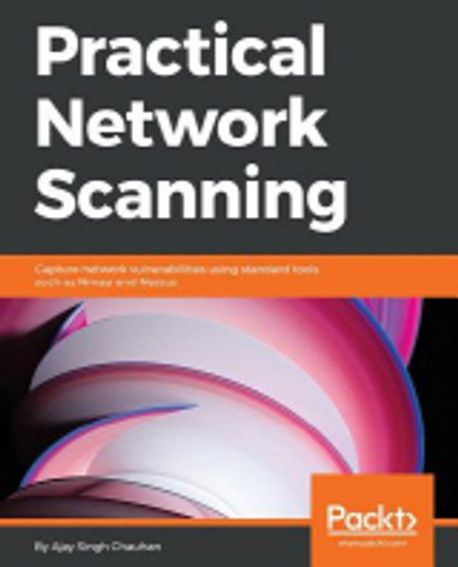 Practical Network Scanning | Ajay Singh - 교보문고