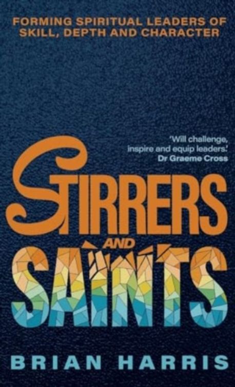 Stirrers and Saints | Harris, Brian - 교보문고