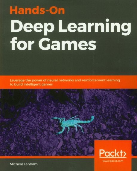 Hands-On Deep Learning for Games | Micheal Lanham - 교보문고