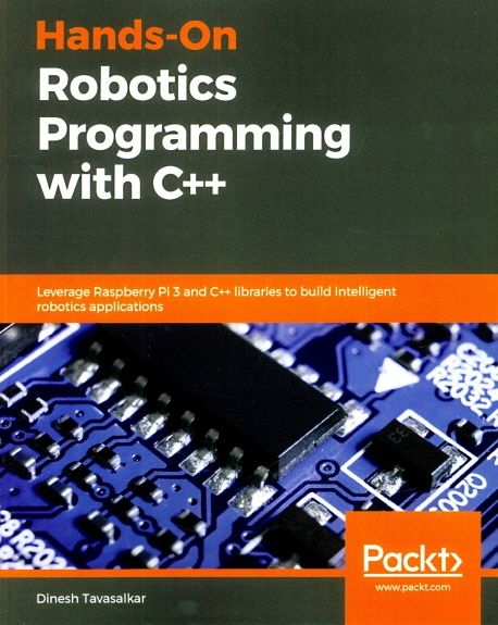Hands-On Robotics Programming with C++ | Dinesh Tavasalkar - 교보문고