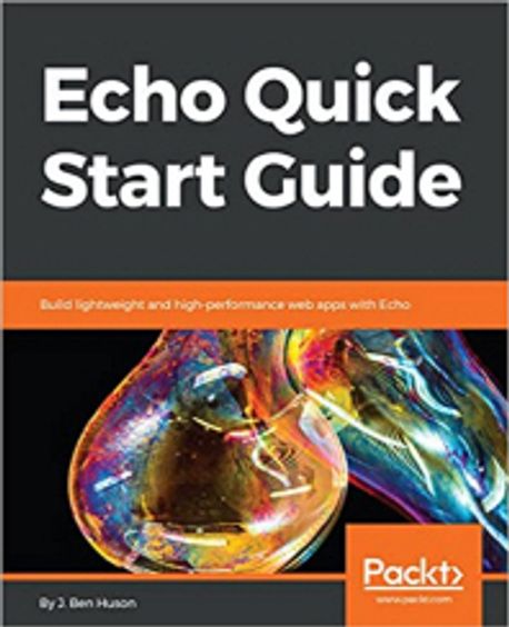 Echo Quick Start Guide | J. Ben Huson - 교보문고