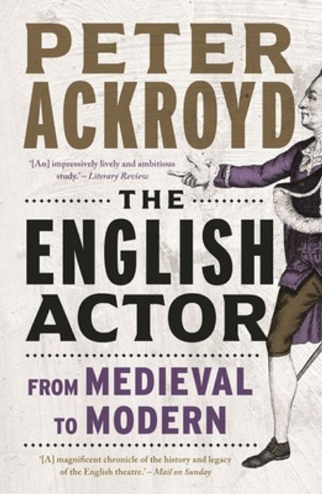 The English Actor | Peter Ackroyd - 교보문고
