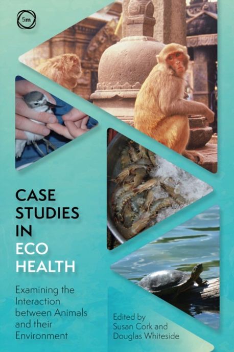 Case Studies in Ecohealth | Cork, Susan Catherine - 교보문고