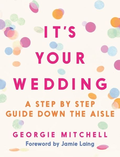 It's Your Wedding | Georgie Mitchell - 교보문고