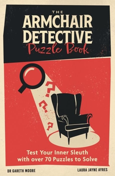 The Armchair Detective Puzzle Book | Gareth Moore - 교보문고