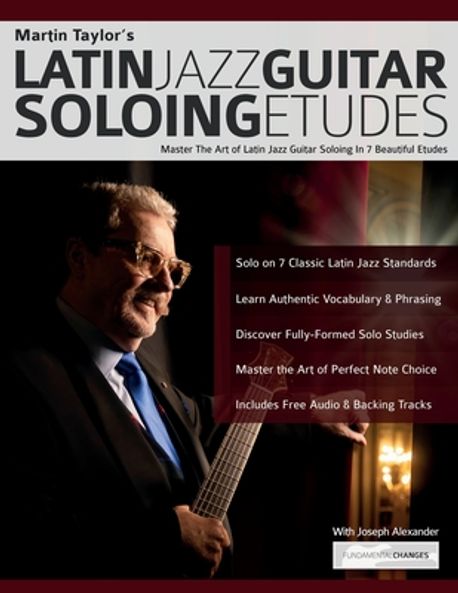 Martin Taylor's Latin Jazz Guitar Soloing Etudes | Taylor, Martin - 교보문고
