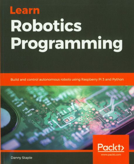 Learn Robotics Programming | Danny Staple - 교보문고