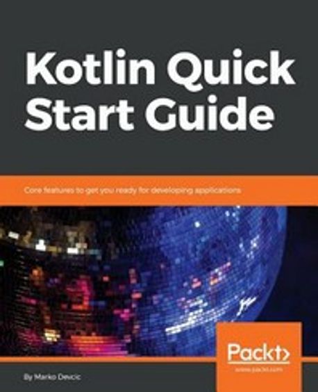 Kotlin Quick Start Guide | Marko Devcic - 교보문고
