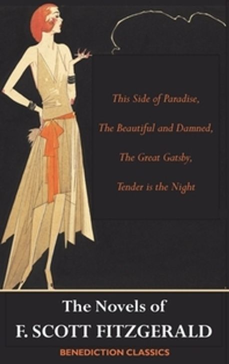 The Novels of F. Scott Fitzgerald | Fitzgerald, F. Scott - 교보문고